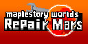 Repair:Mars: MapleStory Worlds